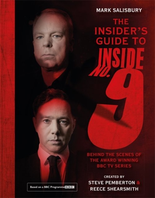 The Insiders Guide to Inside No. 9: Behind the Scenes of the Award ...