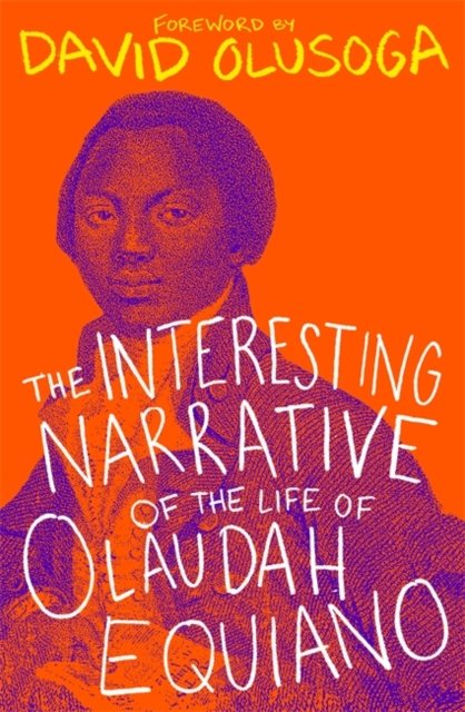The Interesting Narrative of the Life of Olaudah Equiano: With a ...
