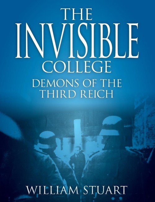 The Invisible College - Demons of the Third Reich - Stuart William ...