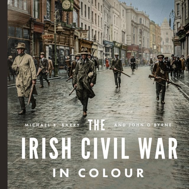 The Irish Civil War in Colour - Gill | Książka w Empik