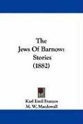 The Jews of Barnow: Stories (1882) - Franzos Karl Emil | Książka w Empik
