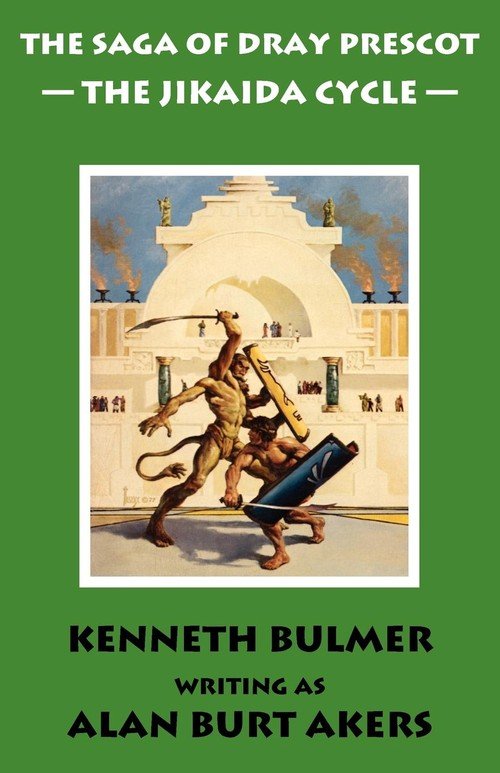 The Jikaida Cycle [The Saga of Dray Prescot Omnibus #6] - Akers Alan ...