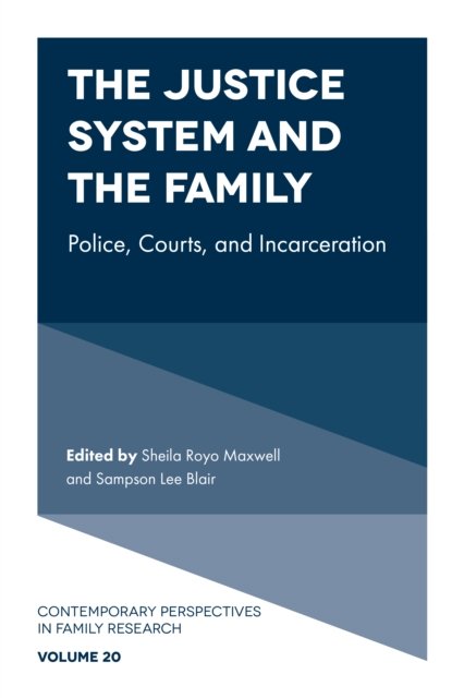 The Justice System and the Family: Police, Courts, and Incarceration - Opracowanie zbiorowe ...