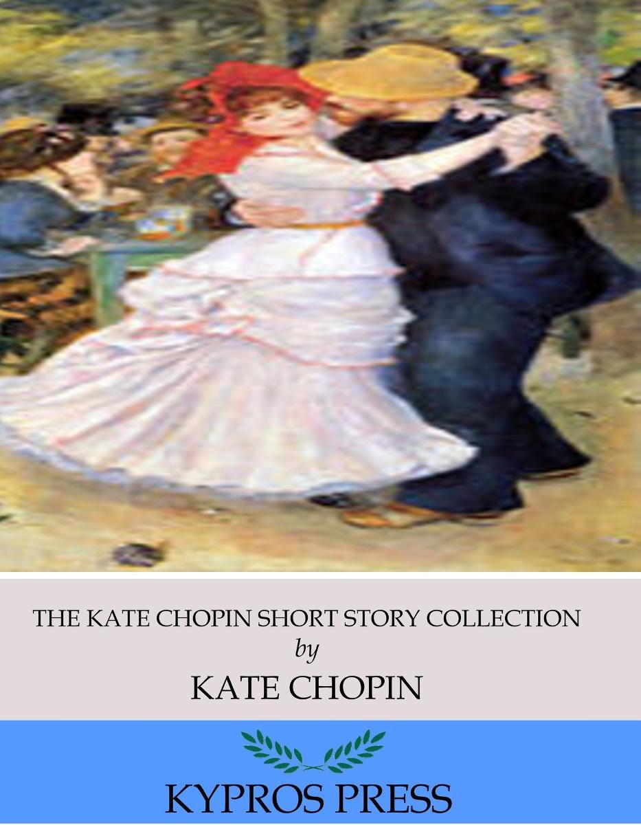 The Kate Chopin Short Story Collection - ebook epub - Chopin Kate ...
