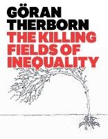 The Killing Fields of Inequality - Therborn Goran | Książka w Empik