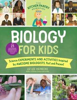 The Kitchen Pantry Scientist Biology for Kids - Liz Lee Heinecke ...