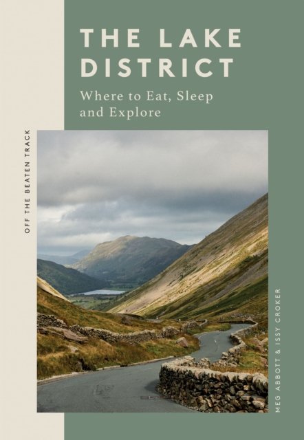 The Lake District. Where to Eat, Sleep and Explore - Meg Abbott ...