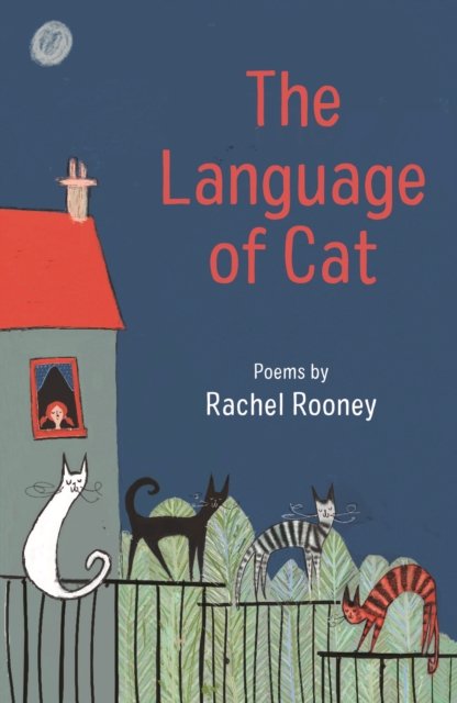 The Language of Cat: Poems - Rachel Rooney | Książka w Empik