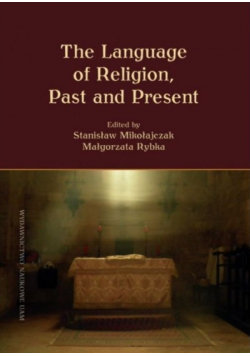 The Language of Religion Past and Present - Opracowanie zbiorowe ...