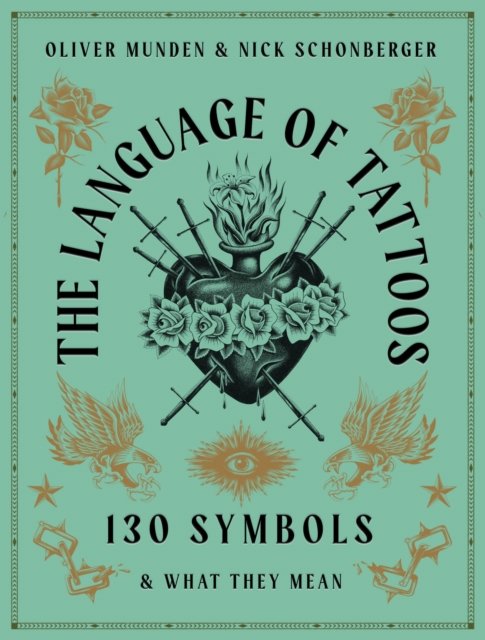 The Language of Tattoos. 130 Symbols and What They Mean - Schonberger ...