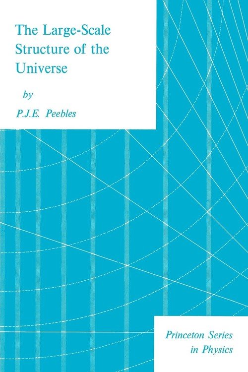 The Large-Scale Structure of the Universe - Peebles P. J. E. | Książka ...