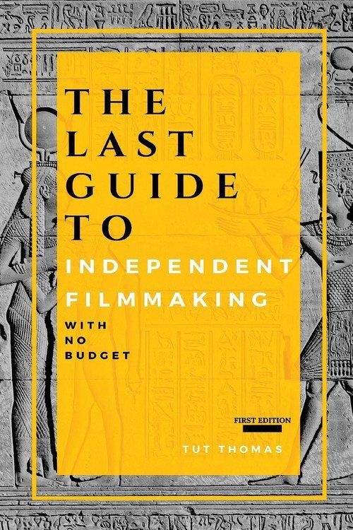 The Last Guide To Independent Filmmaking - Tut Thomas | Książka w Empik