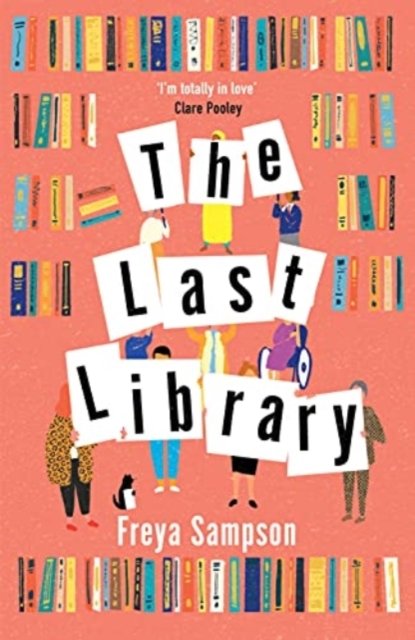 The Last Library: Im totally in love Clare Pooley - FREYA SAMPSON ...