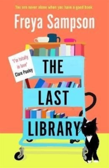 The Last Library: Im totally in love Clare Pooley - FREYA SAMPSON ...