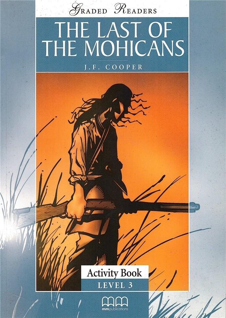 The Last of the Mohicans. Activity Book. Level 3 - C. J. Cooper ...