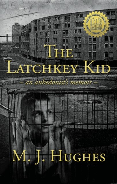 The Latchkey Kid: an anhedonists memoir - Mike Hughes | Książka w Empik