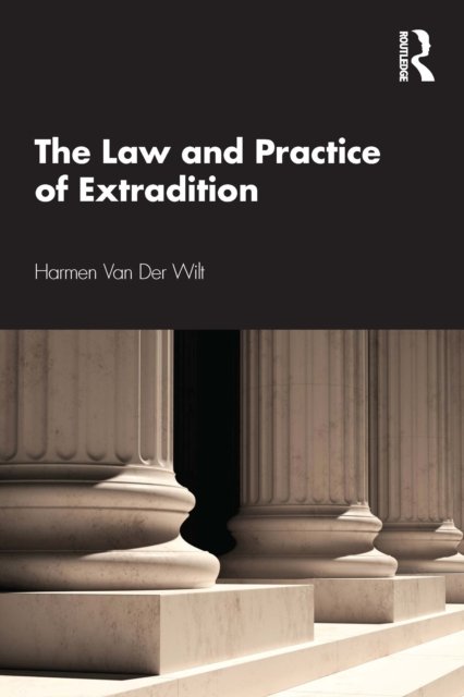 The Law and Practice of Extradition - Harmen van der Wilt | Książka w Empik