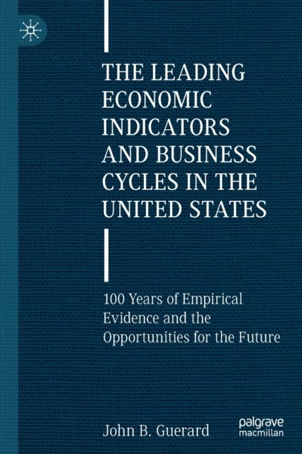 The Leading Economic Indicators and Business Cycles in the United ...