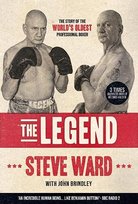 The Legend: The story of Steve Ward, the worlds oldest professional ...