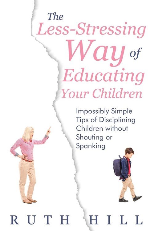 The Less-Stressing Way of Educating Your Children - Hill Ruth | Książka ...