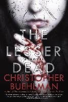 The Lesser Dead - Buehlman Christopher | Książka w Empik