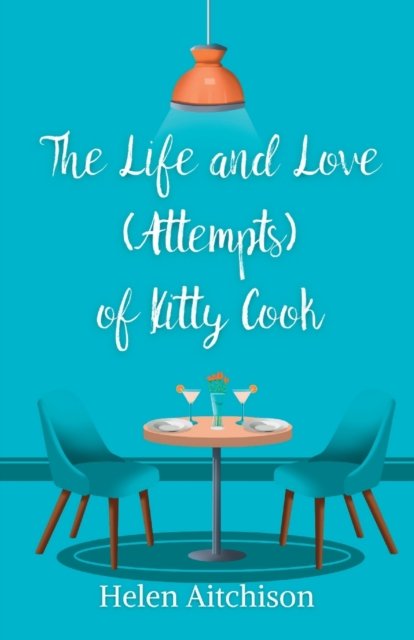 The Life and Love (Attempts) of Kitty Cook - Helen Aitchison | Książka ...