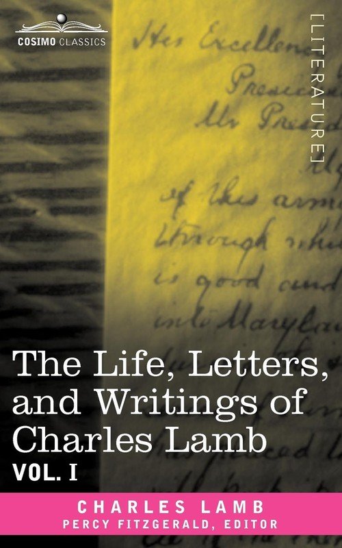 The Life, Letters, and Writings of Charles Lamb, in Six Volumes - Lamb ...