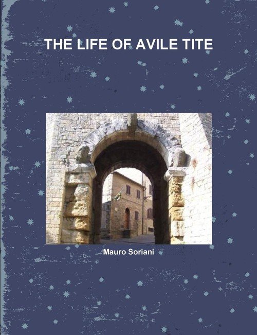 The Life Of Avile Tite - Soriani Mauro | Książka w Empik
