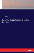 The LIFE of DANIEL ALEXANDER PAYNE, D.D., LL.D. - Smith C. S. | Książka w Empik