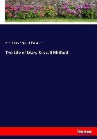 The Life of Mary Russell Mitford - L'estrange Alfred Guy Kingan ...