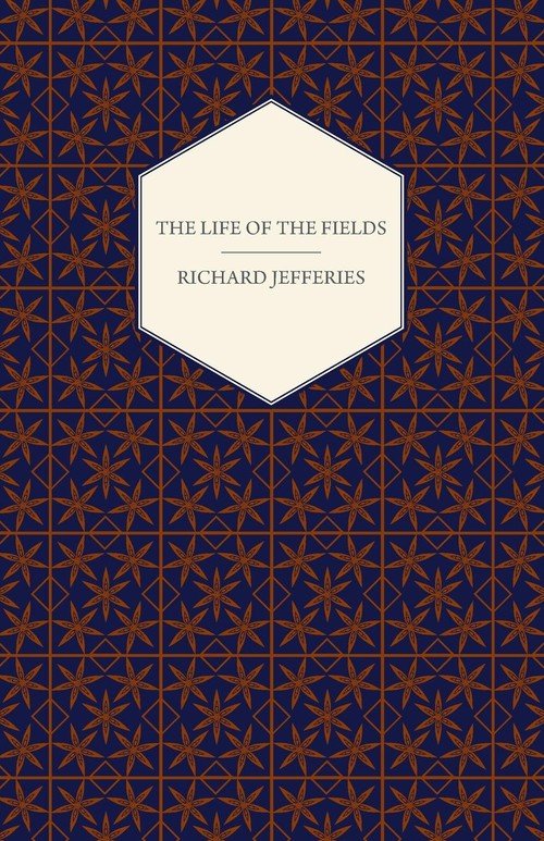 The Life of the Fields - Richard Jefferies Jefferies | Książka w Empik
