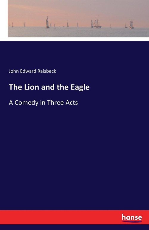 The Lion and the Eagle - Raisbeck John Edward | Książka w Empik