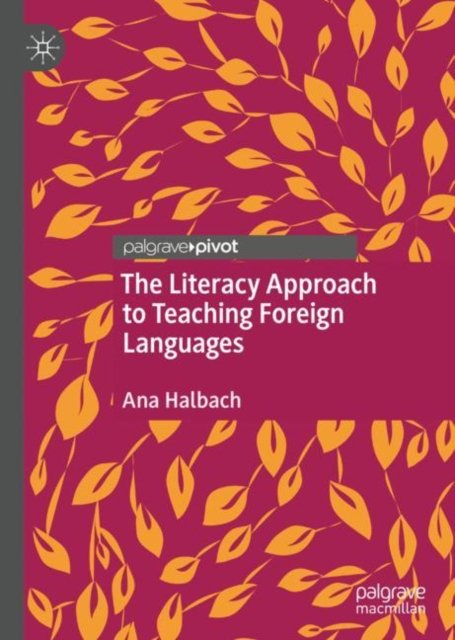 The Literacy Approach to Teaching Foreign Languages - Springer Nature ...