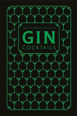 The Little Black Book of Gin Cocktails: A Pocket-Sized Collection of ...