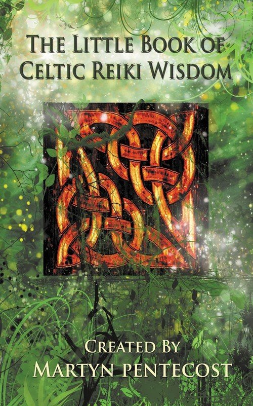 The Little Book of Celtic Reiki Wisdom - Pentecost Martyn | Książka w Empik