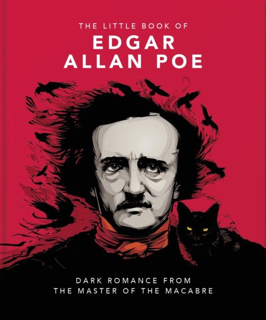 The Little Book of Edgar Allan Poe: Wit and Wisdom from the Master of ...
