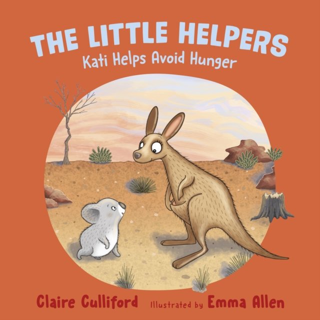 The Little Helpers. Kati Helps Avoid Hunger - Claire Culliford ...