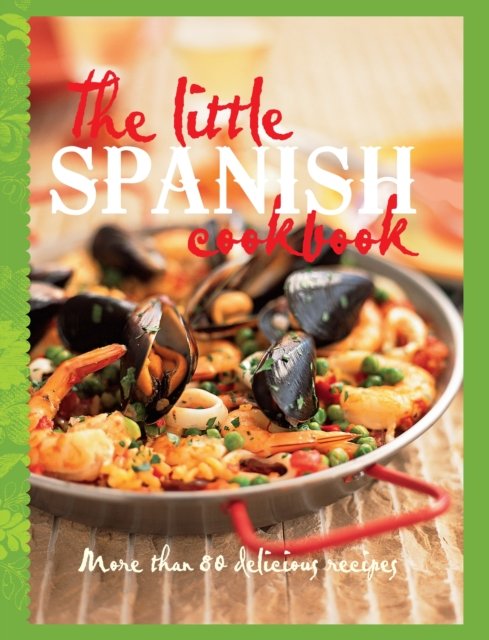 The Little Spanish Cookbook - Opracowanie zbiorowe | Książka w Empik