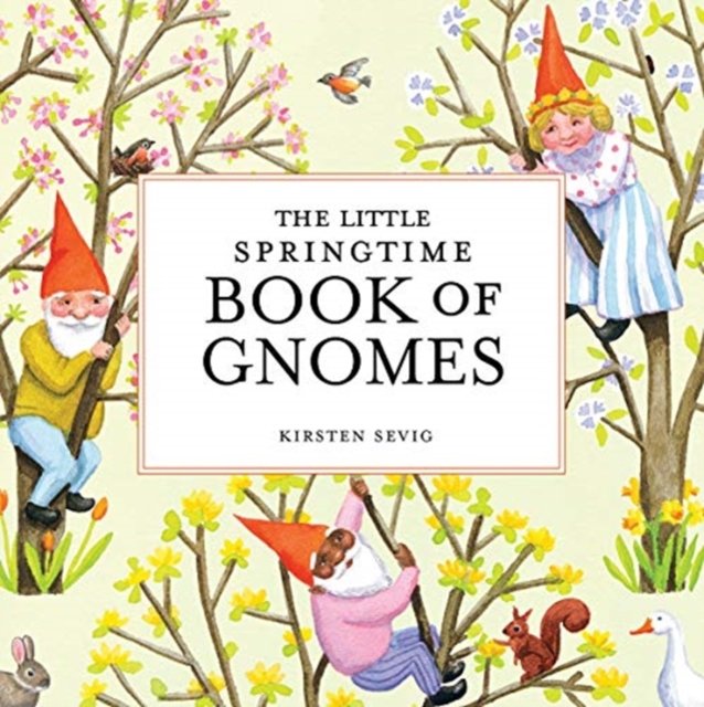 The Little Springtime Book of Gnomes - Kirsten Sevig | Książka w Empik