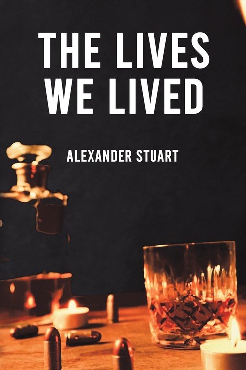 The Lives We Lived - Stuart Alexander | Książka w Empik