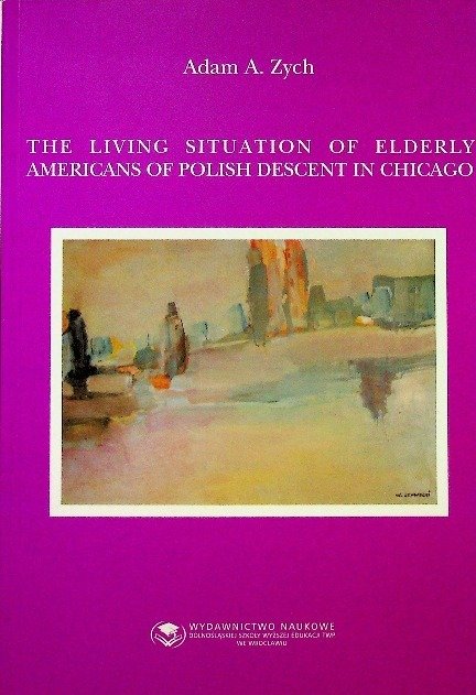 The living situation of elderly Americans of Polish descent in Chicago ...