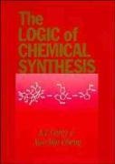 The Logic of Chemical Synthesis - Corey E. J. | Książka w Empik
