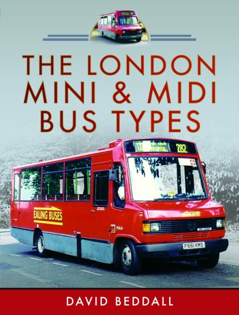 The London Mini and Midi Bus Types - David Beddall | Książka w Empik