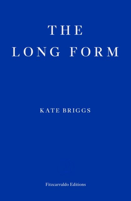 The Long Form - Kate Briggs | Książka w Empik