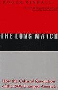 The Long March: How the Cultural Revolution of the 1960s Changed ...