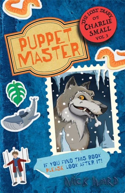 The Lost Diary of Charlie Small Volume 3: The Puppet Master - Ward Nick ...