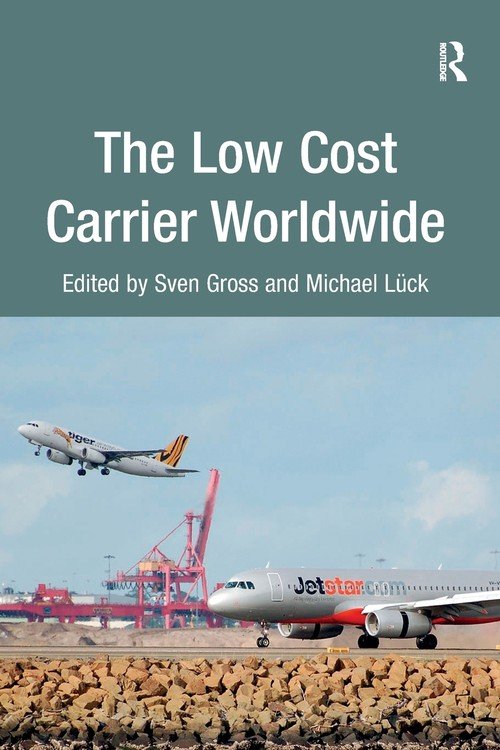 The Low Cost Carrier Worldwide - W opisie | Książka w Empik