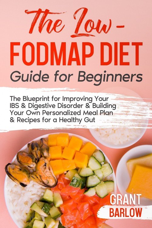 The Low FODMAP Diet Guide for Beginners - Barlow Grant | Książka w Empik
