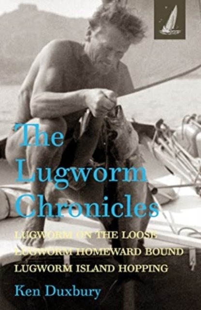 The Lugworm Chronicles: Lugworm on the Loose, Lugworm Homeward Bound ...