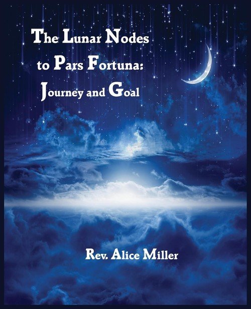 The Lunar Nodes to Pars Fortuna - Miller Alice | Książka w Empik